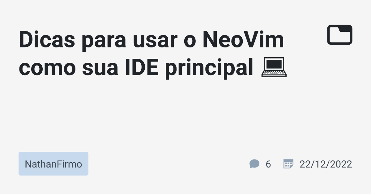 Dicas para usar o NeoVim como sua IDE principal 💻 · NathanFirmo · TabNews