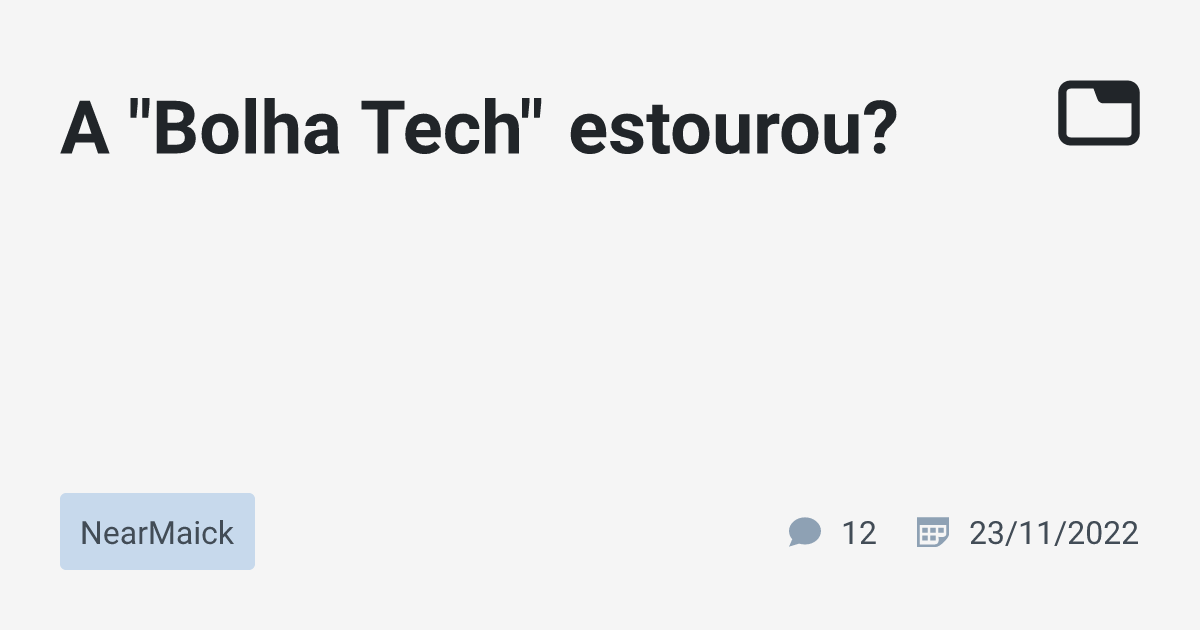 A "Bolha Tech" estourou? · NearMaick · TabNews