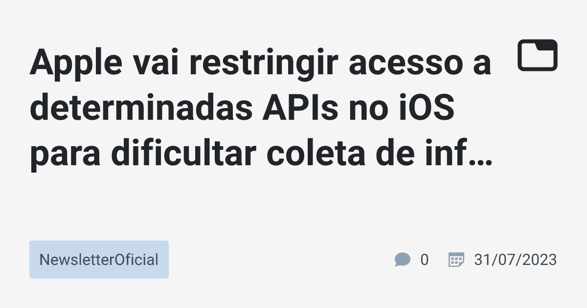 Apple vai restringir acesso a determinadas APIs no iOS para dificultar ...