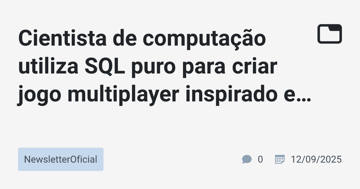 Cientista de computação utiliza SQL puro para criar jogo multiplayer ...