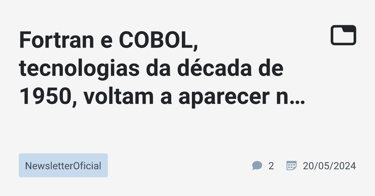 Fortran e COBOL, tecnologias da década de 1950, voltam a aparecer na ...