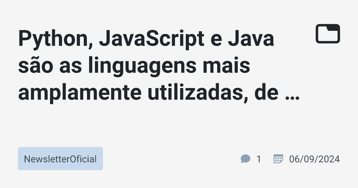 Python, JavaScript e Java são as linguagens mais amplamente utilizadas, de acordo com dados ...