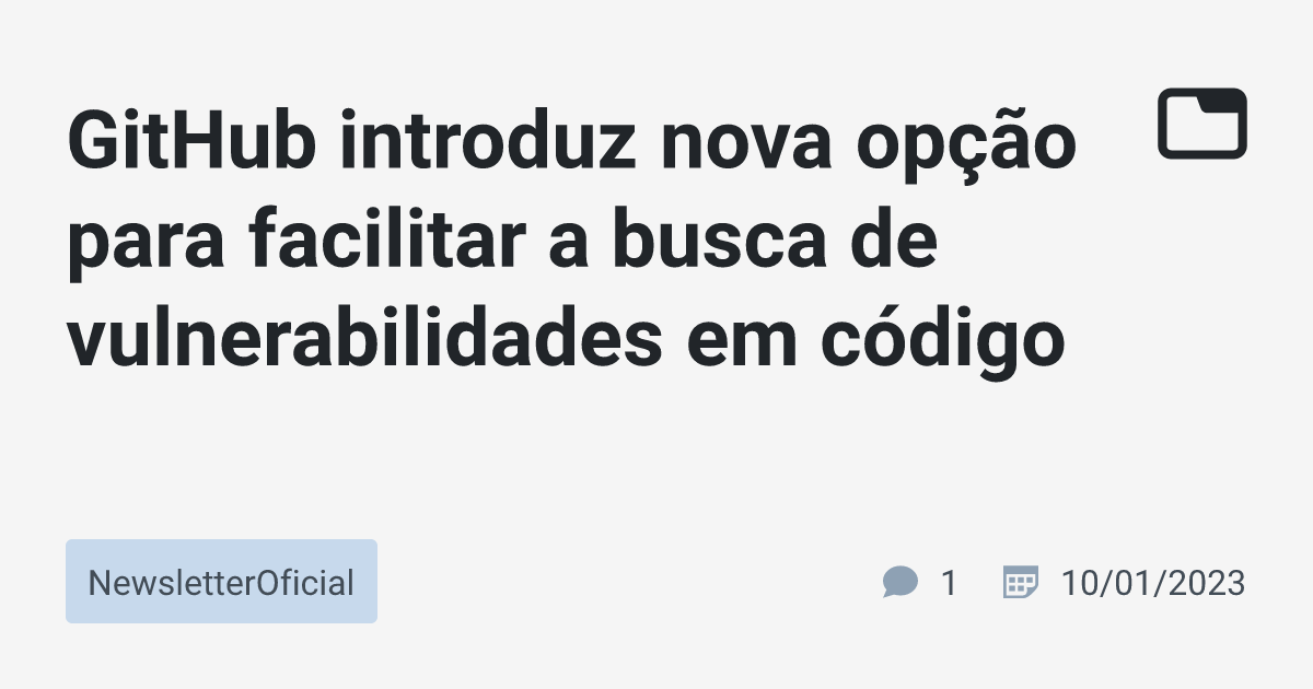 GitHub introduz nova opção para facilitar a busca de vulnerabilidades ... GitHub introduz nova opção para facilitar a busca de vulnerabilidades ...