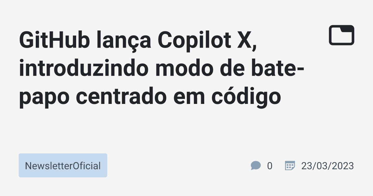 GitHub lança Copilot X, introduzindo modo de bate-papo centrado em ... GitHub lança Copilot X, introduzindo modo de bate-papo centrado em ...