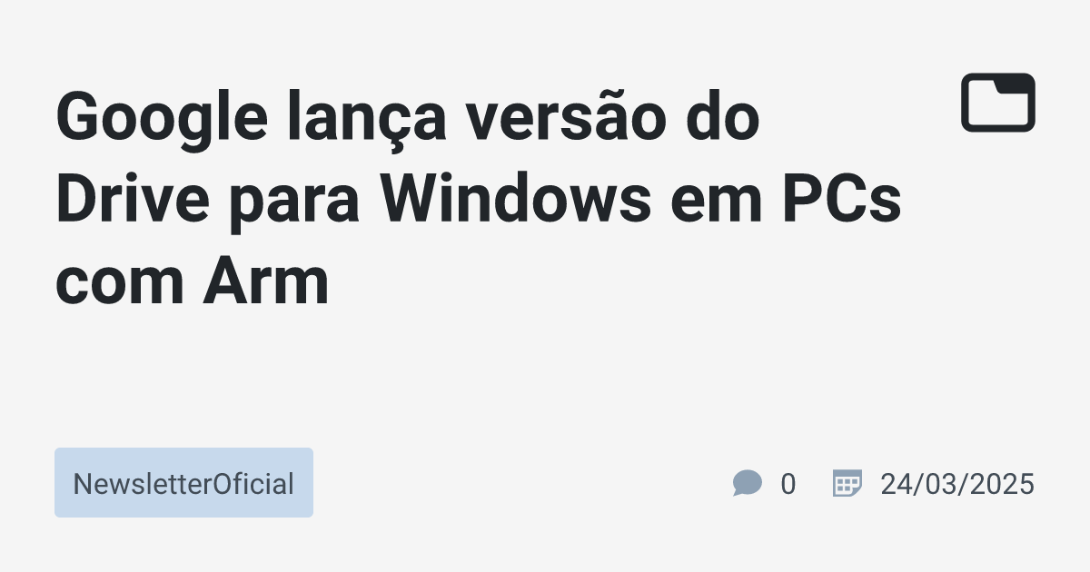 Google lança versão do Drive para Windows em PCs com Arm ...