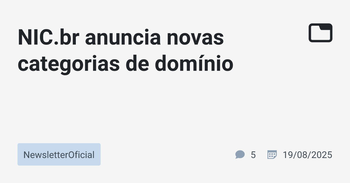 NIC.br anuncia novas categorias de domínio · NewsletterOficial · TabNews