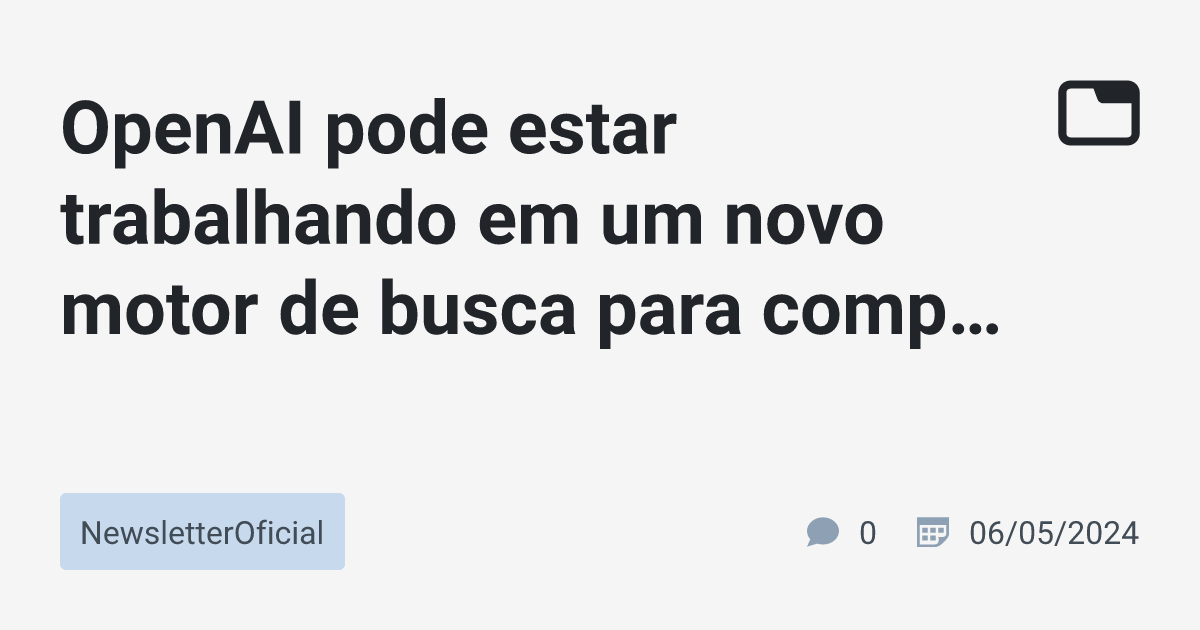 OpenAI pode estar trabalhando em um novo motor de busca para competir ... OpenAI pode estar trabalhando em um novo motor de busca para competir ...
