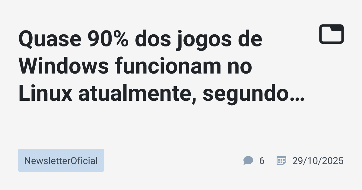 Quase 90% dos jogos de Windows funcionam no Linux atualmente, segundo relatório ...