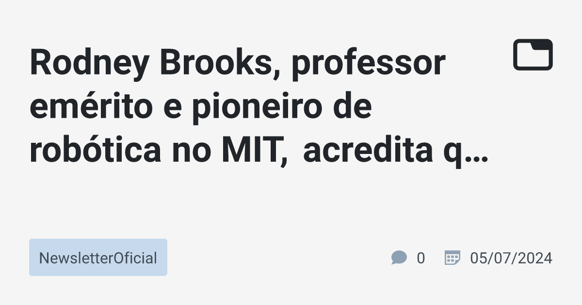 Rodney Brooks, professor emérito e pioneiro de robótica no MIT ...