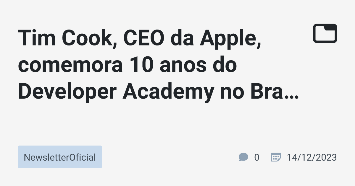 Tim Cook, CEO da Apple, comemora 10 anos do Developer Academy no Brasil ...