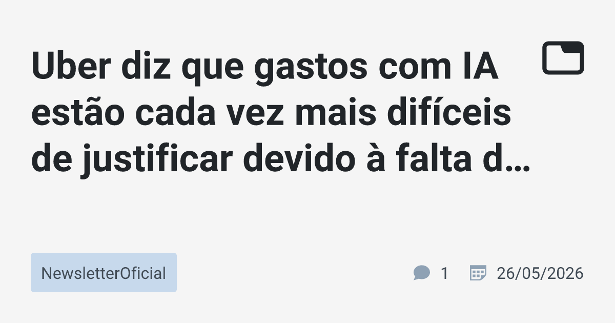 Uber diz que gastos com IA estão cada vez mais difíceis de justificar ...