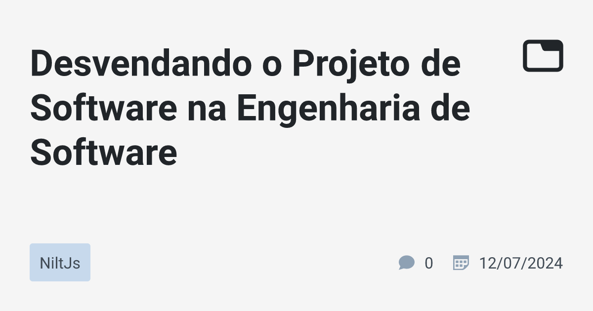 Desvendando o Projeto de Software na Engenharia de Software · NiltJs ...