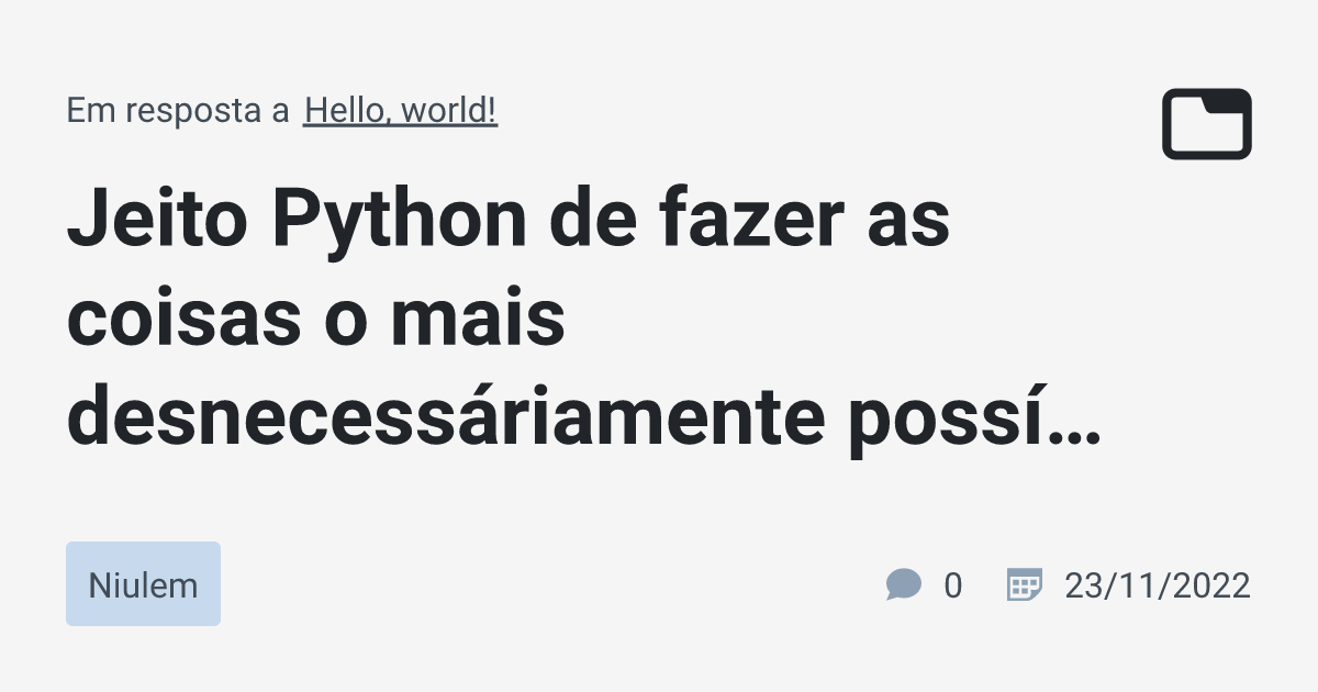 Jeito Python de fazer as coisas o mais desnecessáriamente possível: frase = "... · Niulem · TabNews