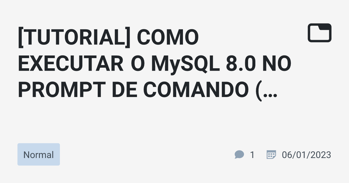 [tutorial] Como Executar O Mysql 8 0 No Prompt De Comando Cmd