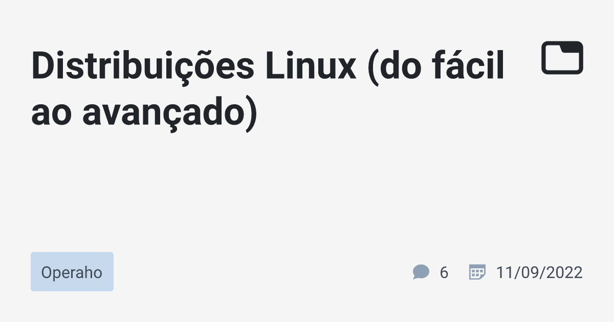 Distribuições Linux (do fácil ao avançado) · Operaho · TabNews