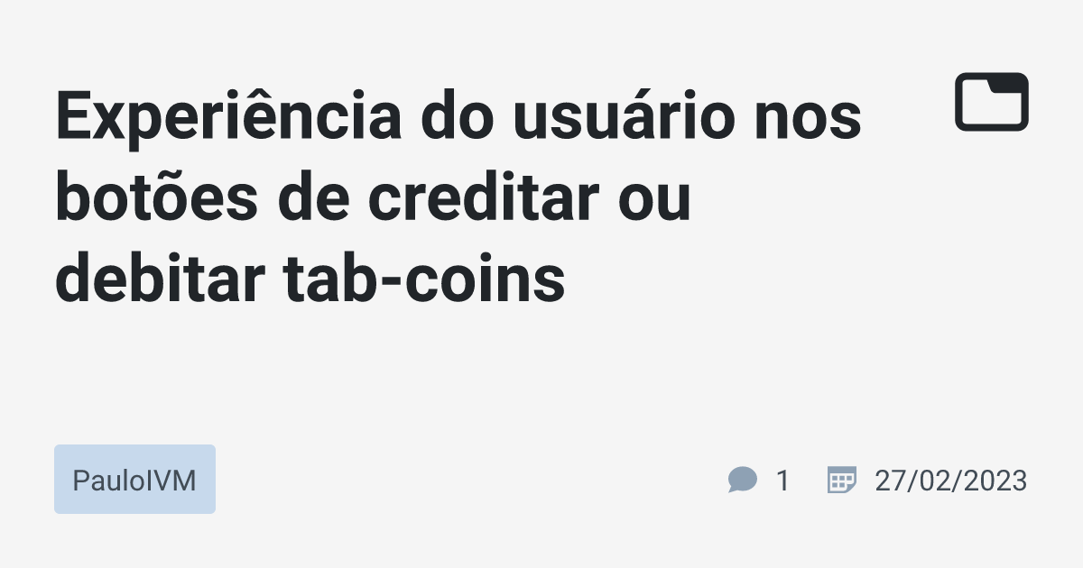 Experiência do usuário nos botões de creditar ou debitar tab-coins ...