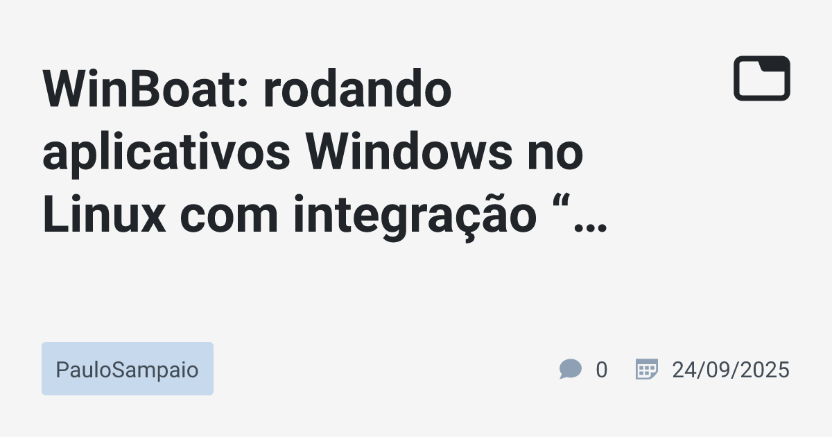 WinBoat: rodando aplicativos Windows no Linux com integração “seamless ...