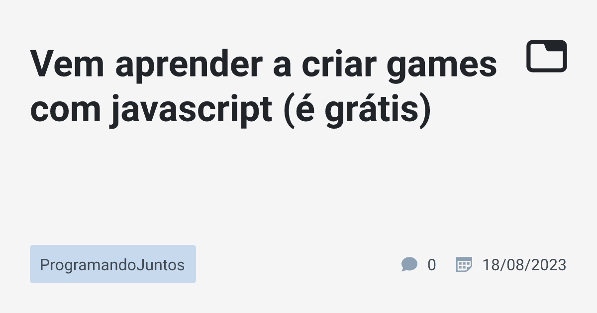 Vem aprender a criar games com javascript (é grátis ...