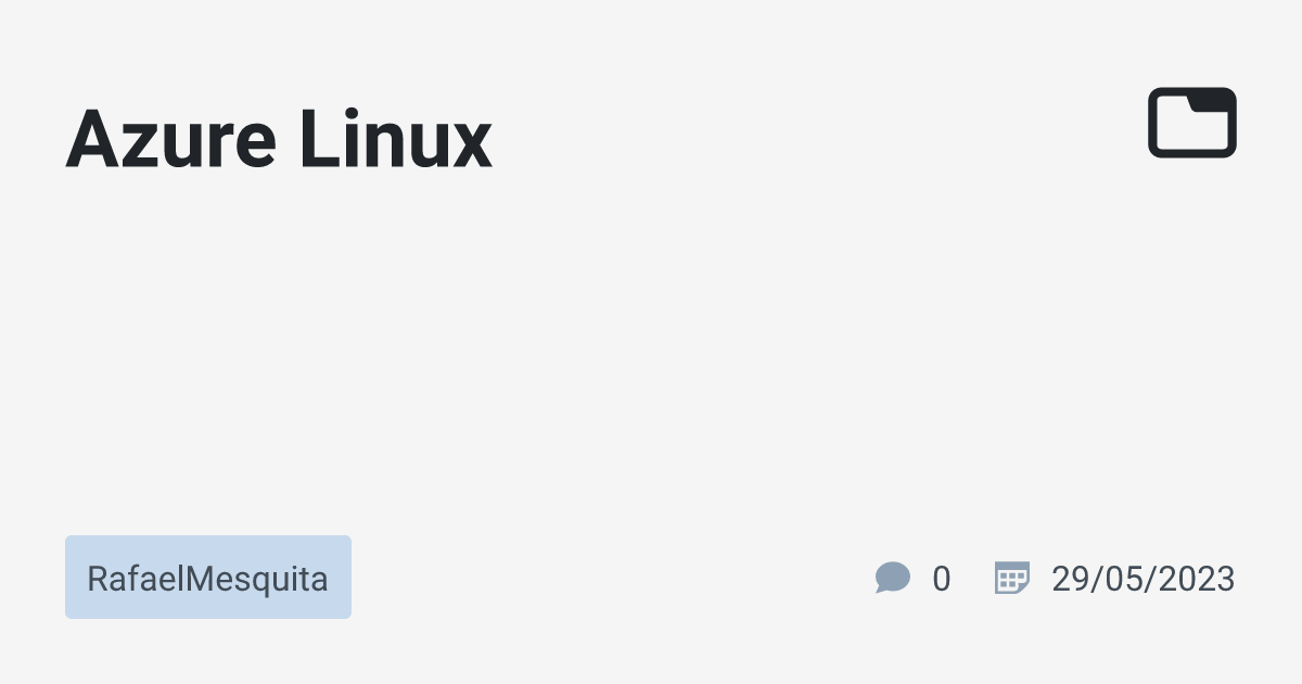 Azure Linux · RafaelMesquita · TabNews