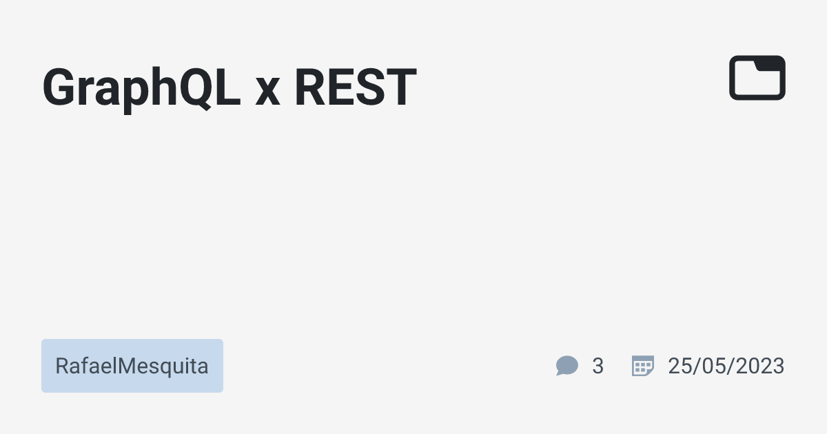 GraphQL x REST · RafaelMesquita · TabNews