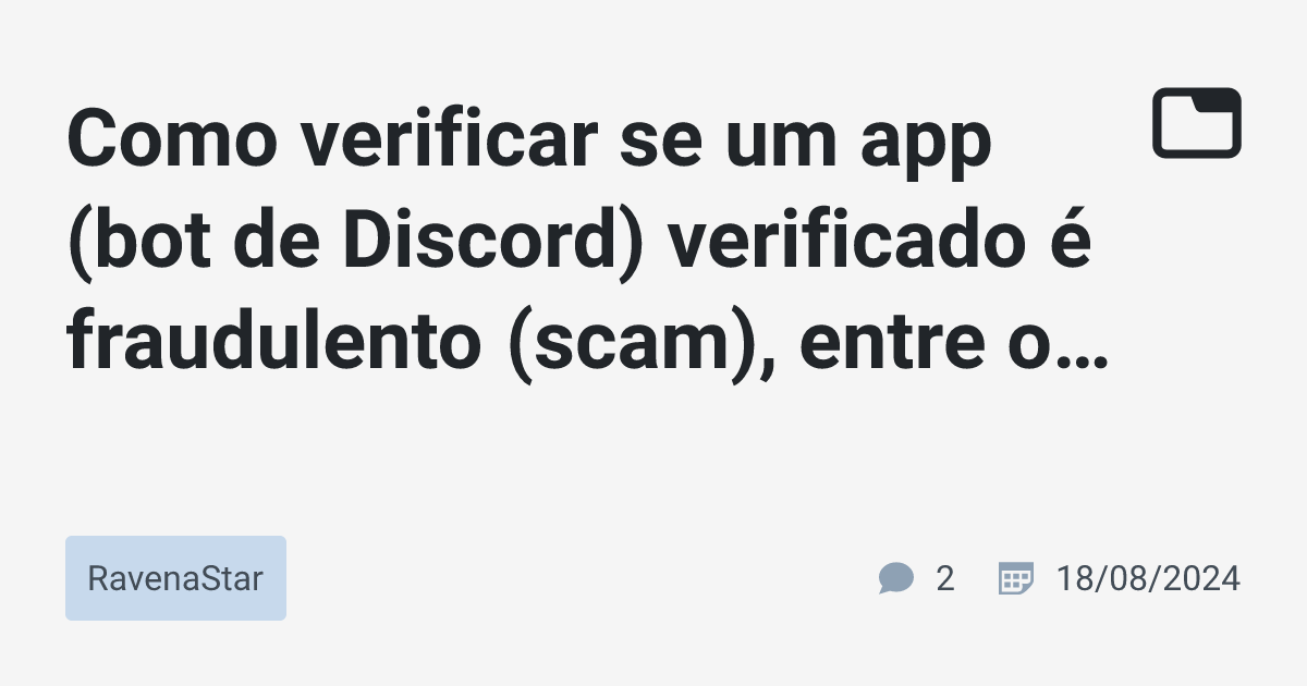 Como verificar se um app (bot de Discord) verificado é fraudulento ...