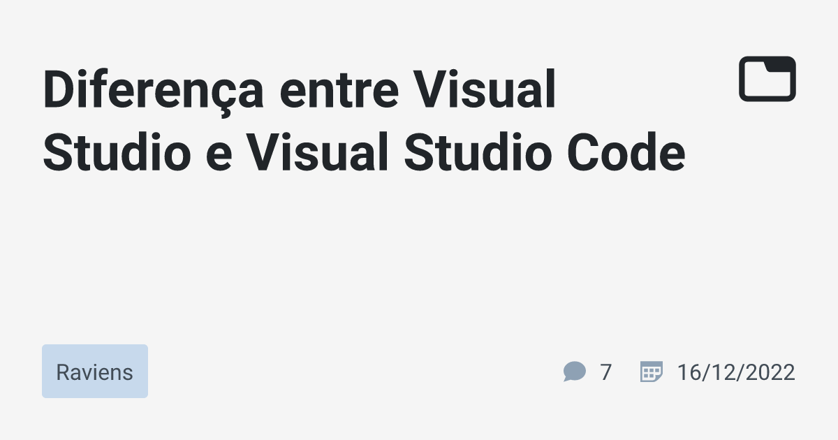 Diferença entre Visual Studio e Visual Studio Code · Raviens · TabNews Diferença entre Visual Studio e Visual Studio Code · Raviens · TabNews
