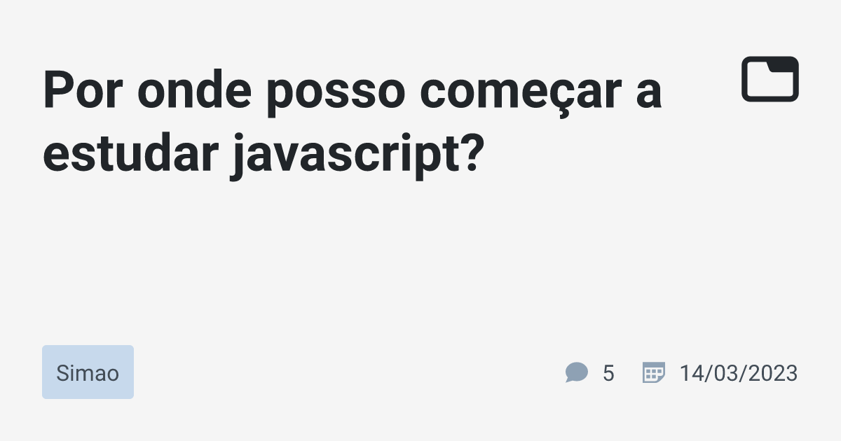 Por onde posso começar a estudar javascript? · Simao · TabNews