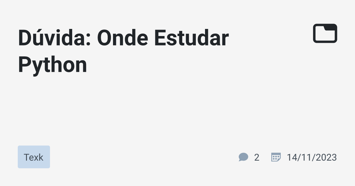 Dúvida: Onde Estudar Python · Texk · TabNews