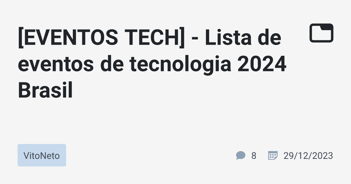 [EVENTOS TECH] - Lista de eventos de tecnologia 2024 Brasil · VitoNeto · TabNews