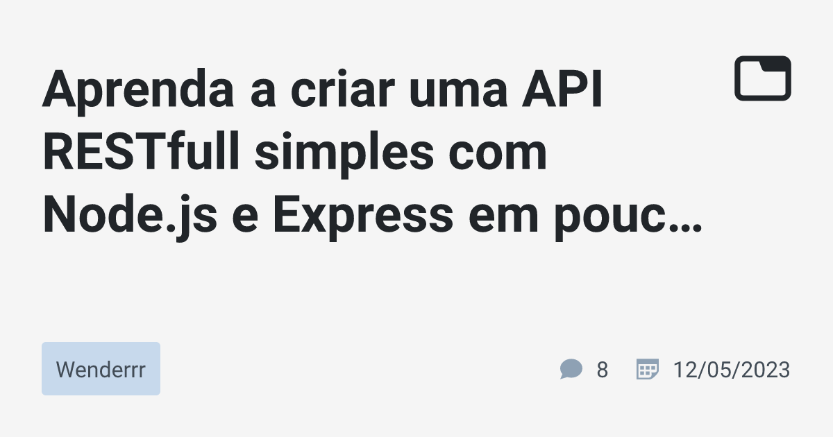 Aprenda a criar uma API RESTfull simples com Node.js e Express em ... Aprenda a criar uma API RESTfull simples com Node.js e Express em ...