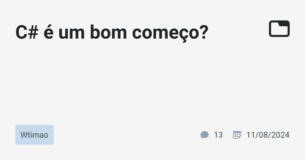 C# é um bom começo? · Wtimao · TabNews