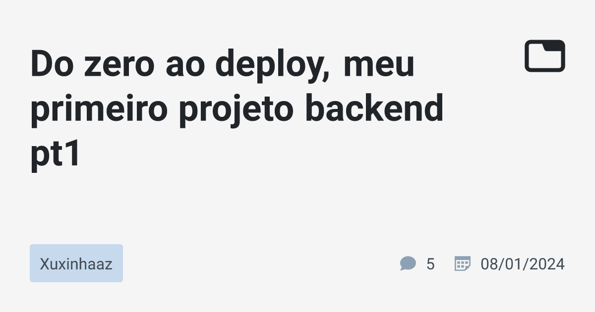 Do zero ao deploy, meu primeiro projeto backend pt1 · Xuxinhaaz · TabNews