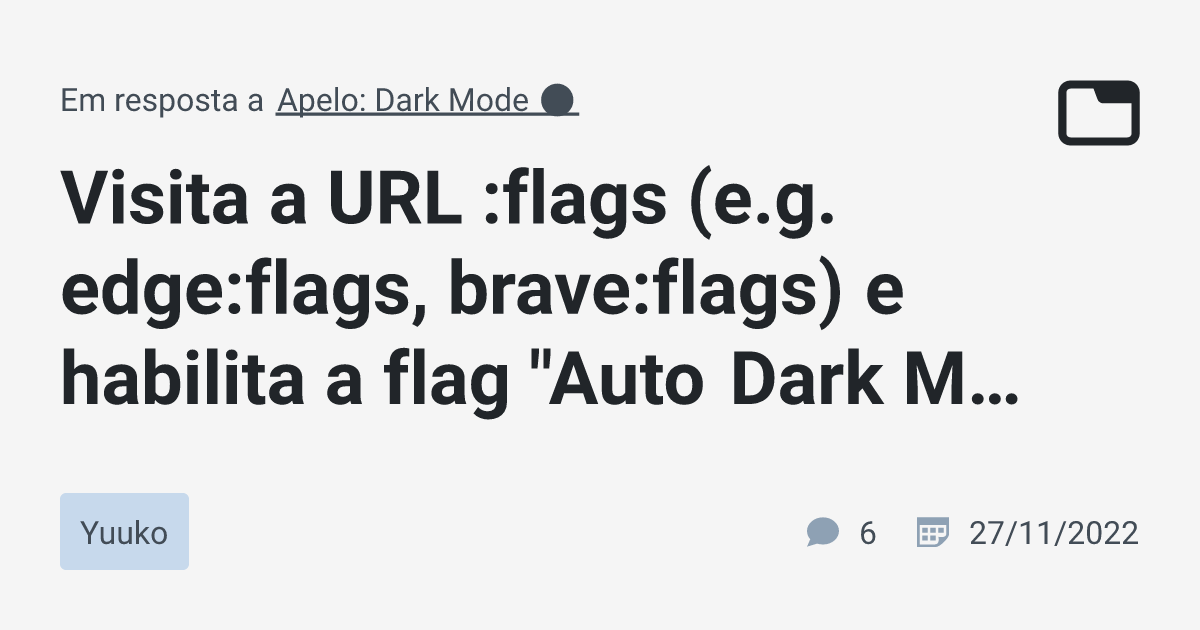 Visita a URL :flags (e.g. edge:flags, brave:flags) e habilita a flag ...