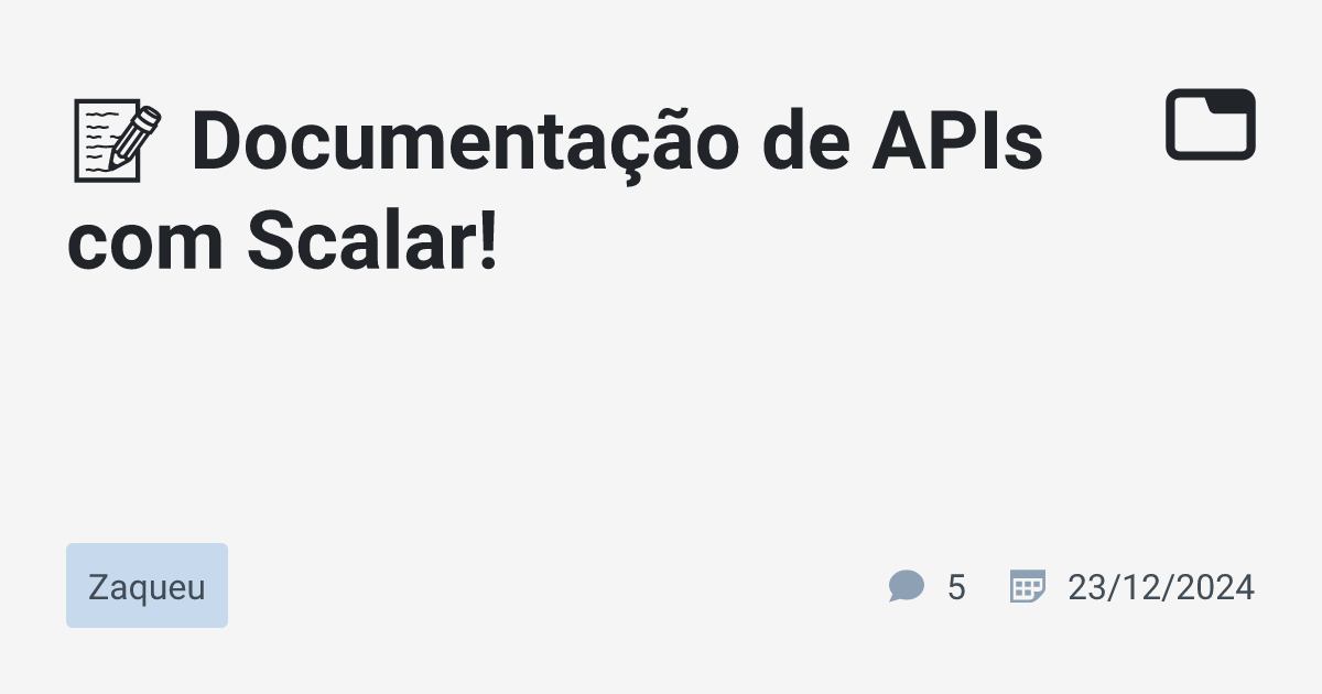 📝 Documentação de APIs com Scalar! · Zaqueu · TabNews