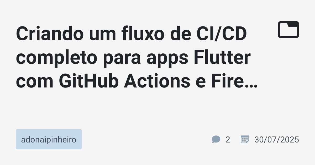 Criando um fluxo de CI/CD completo para apps Flutter com GitHub Actions e Firebase App ...