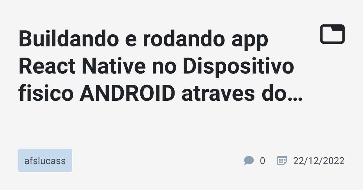 Buildando e rodando app React Native no Dispositivo fisico ANDROID ...