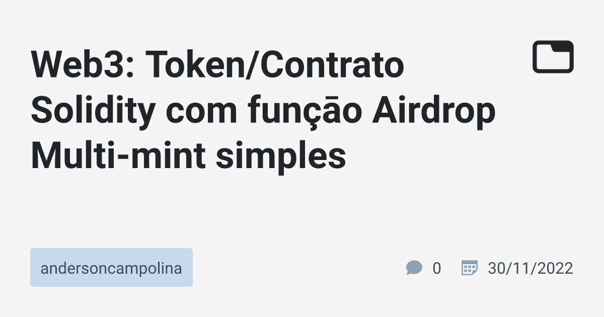 Web3: Token/Contrato Solidity com funçāo Airdrop Multi-mint simples ...