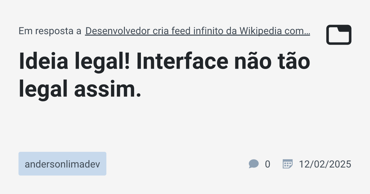 Ideia legal! Interface não tão legal assim. · andersonlimadev · TabNews