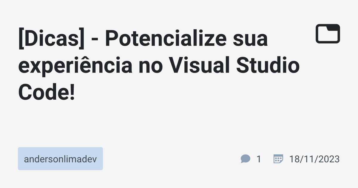 [Dicas] - Potencialize sua experiência no Visual Studio Code ...