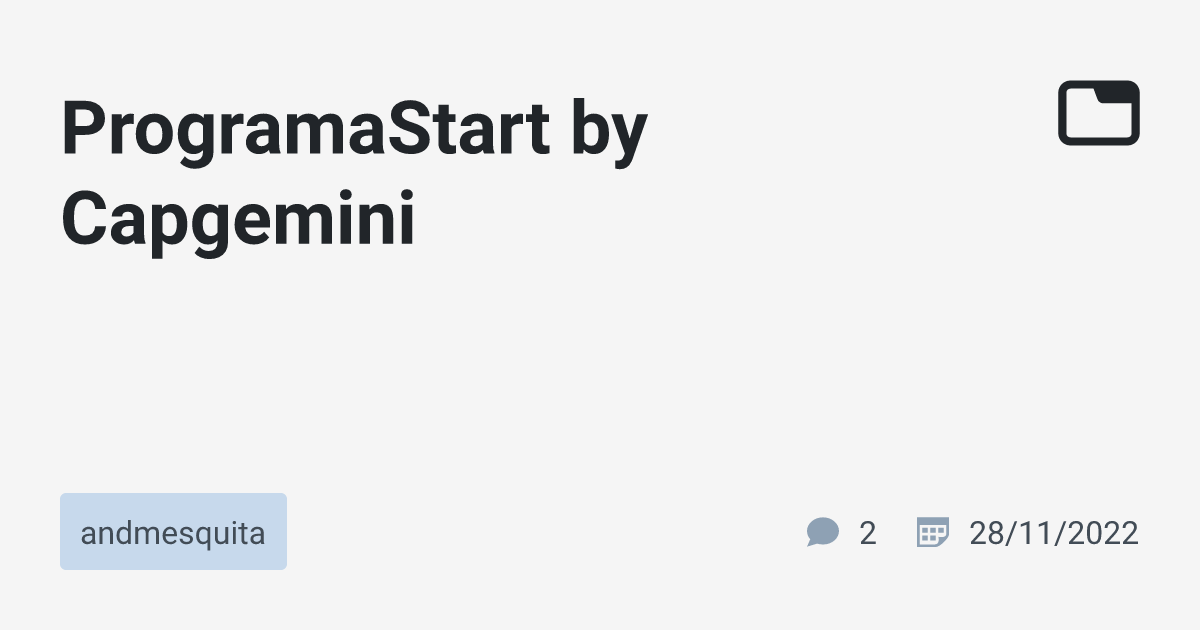 ProgramaStart by Capgemini · andmesquita · TabNews