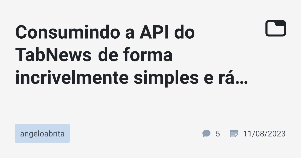 Consumindo a API do TabNews de forma incrivelmente simples e rápida em ...