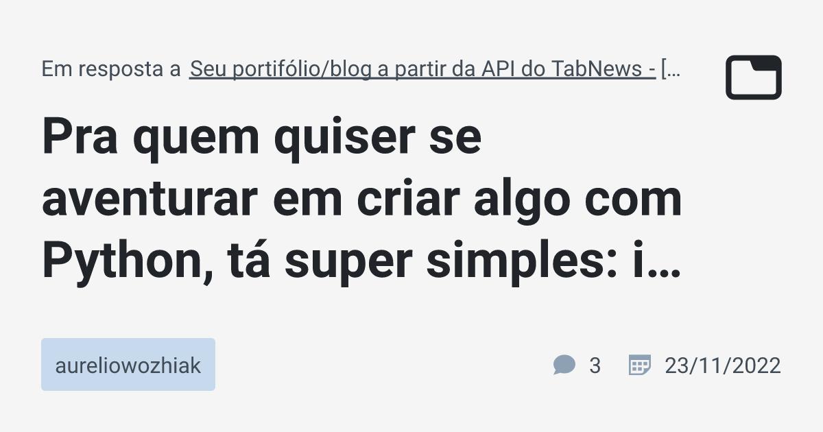 Pra quem quiser se aventurar em criar algo com Python, tá super simples: impo ...