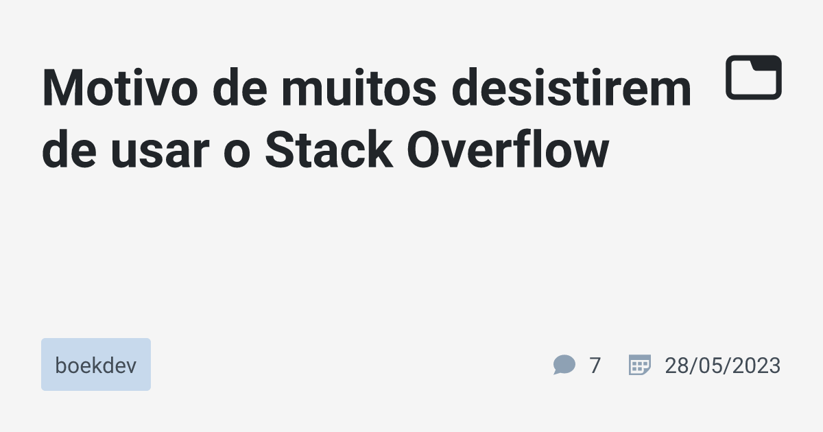 Motivo de muitos desistirem de usar o Stack Overflow · boekdev · TabNews