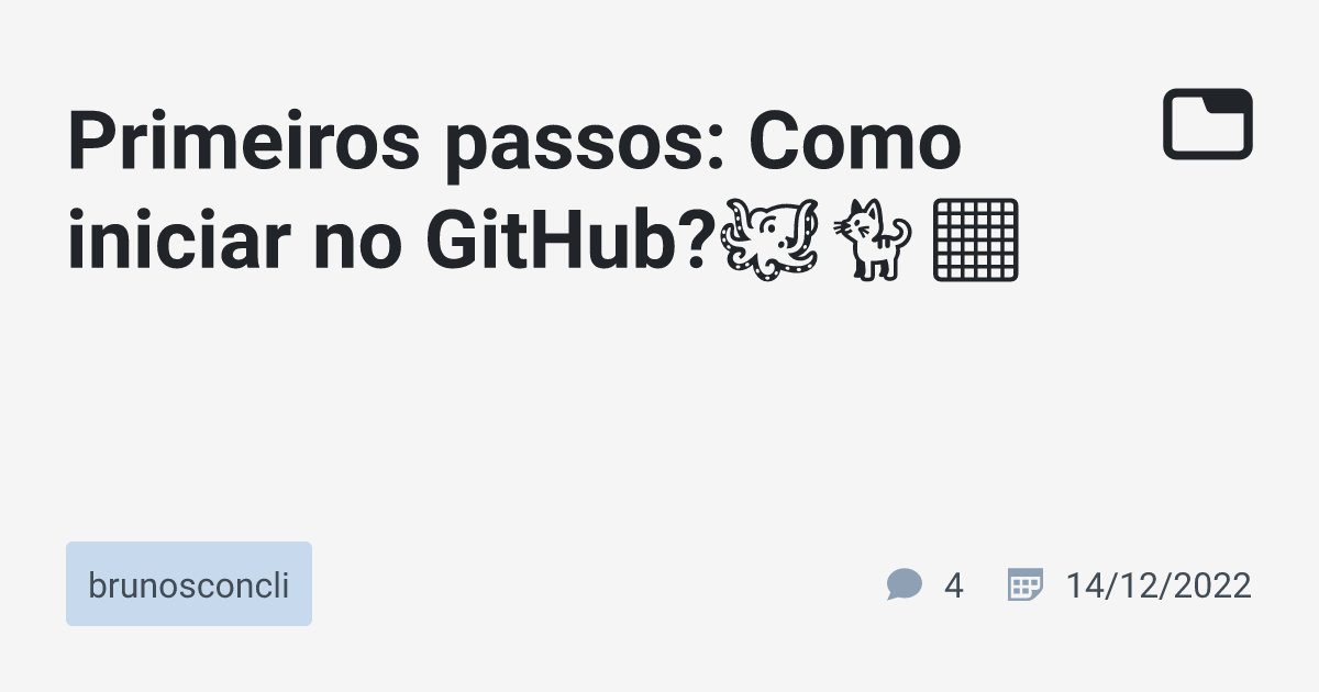 Primeiros passos: Como iniciar no GitHub?🐙🐈‍⬛ · brunosconcli · TabNews