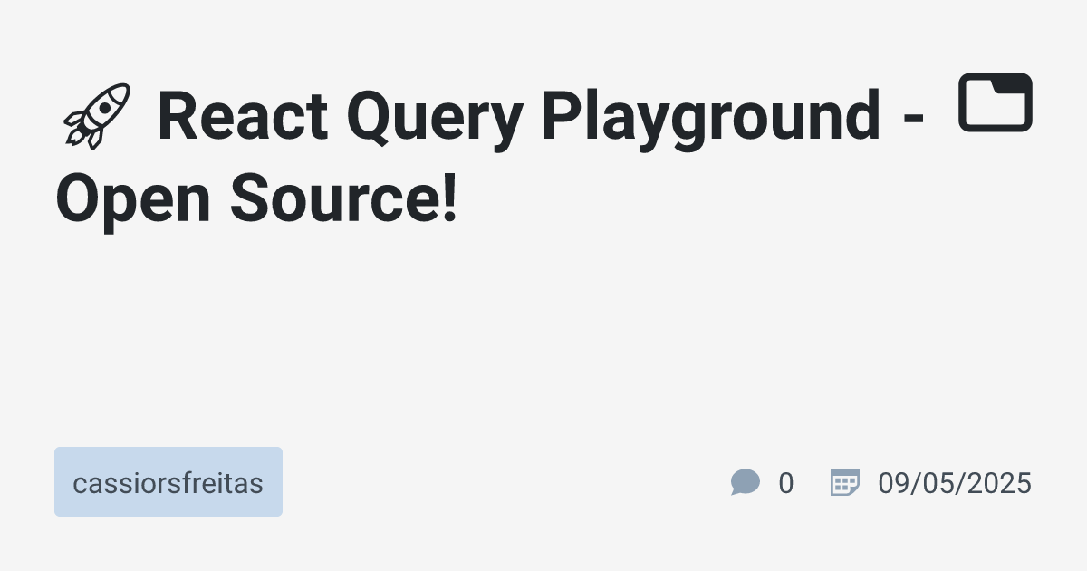 🚀 React Query Playground - Open Source! · cassiorsfreitas · TabNews