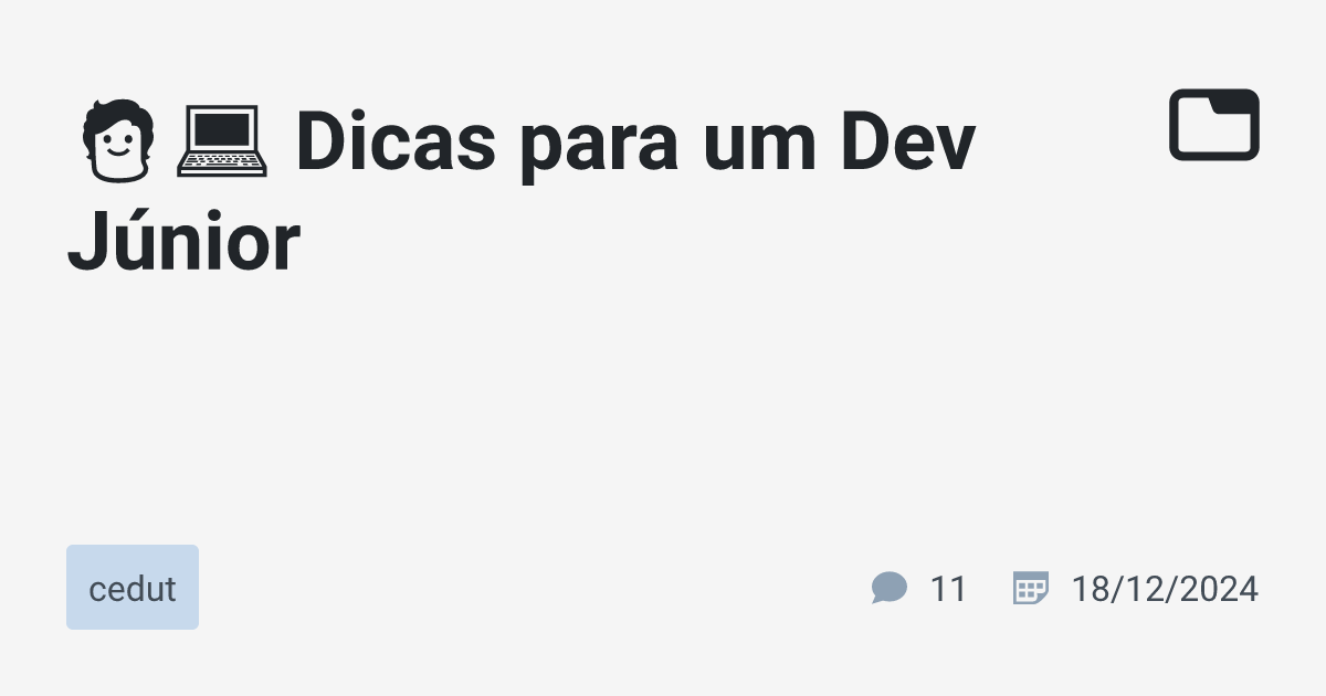 🧑‍💻 Dicas para um Dev Júnior · cedut · TabNews