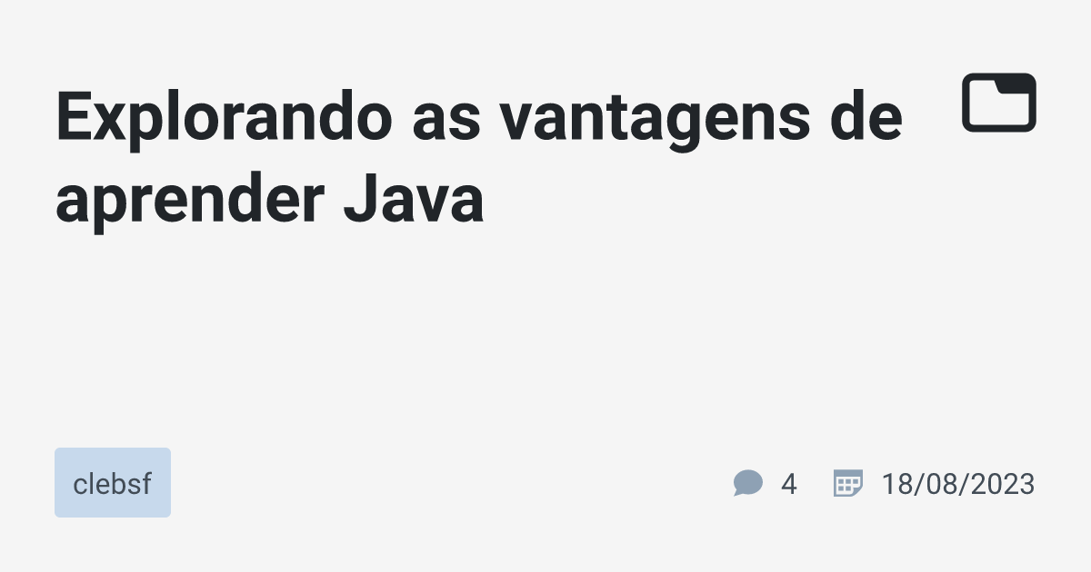 Explorando as vantagens de aprender Java · clebsf · TabNews
