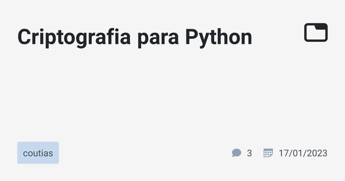 Criptografia para Python · coutias · TabNews