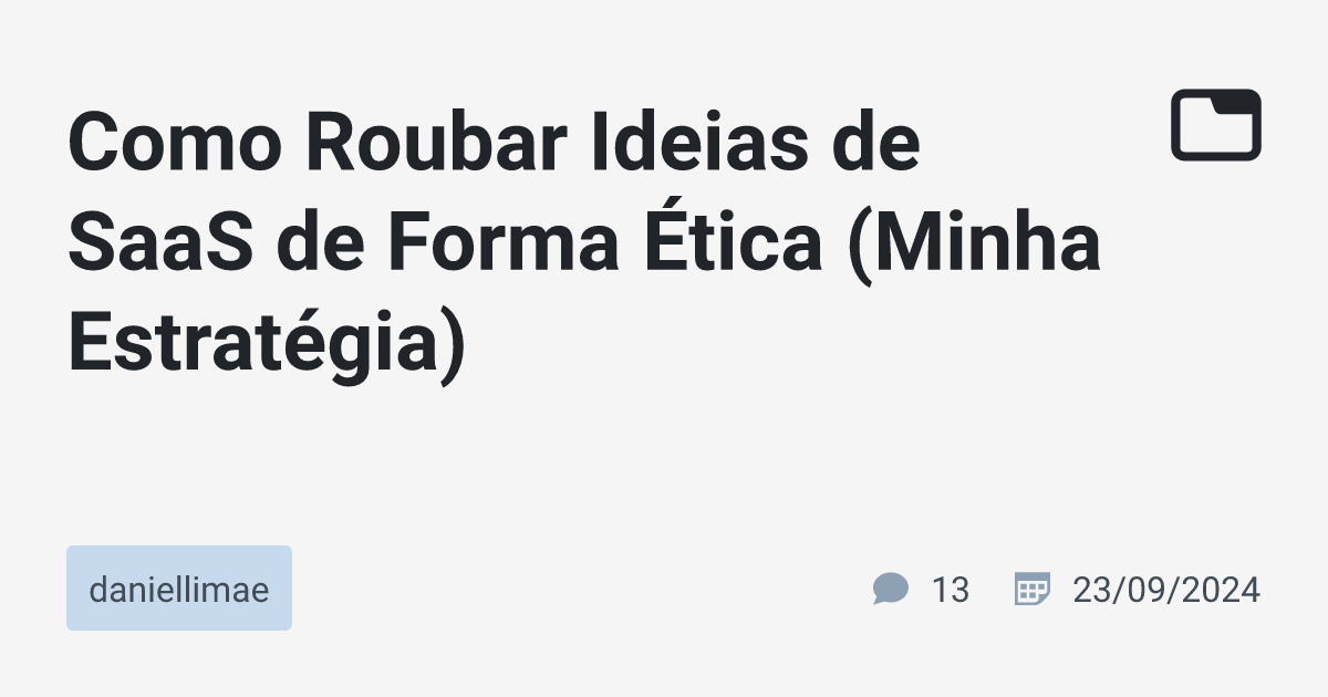 Como Roubar Ideias de SaaS de Forma Ética (Minha Estratégia ...