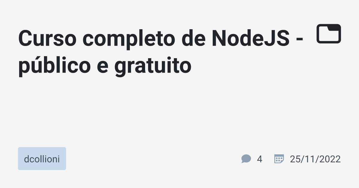 Curso completo de NodeJS - público e gratuito · dcollioni · TabNews